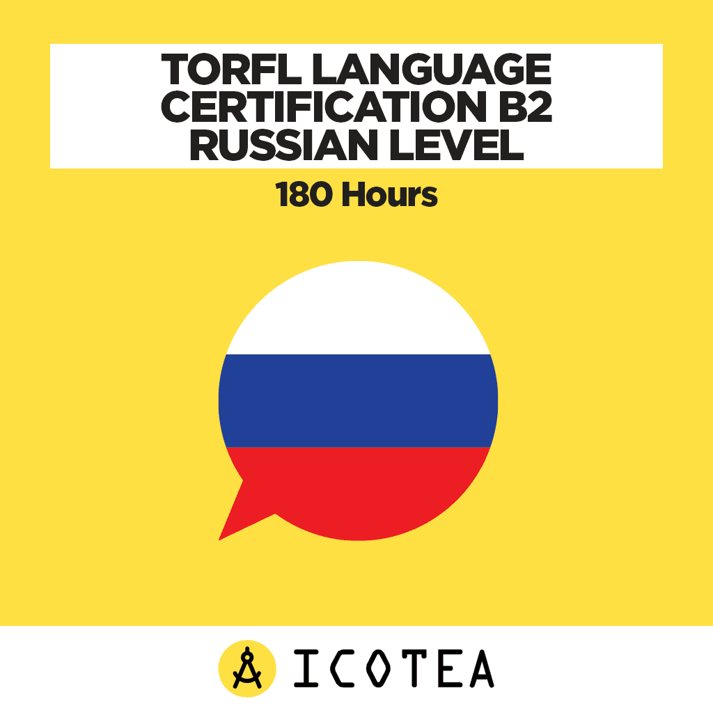 TORFL Language Certification B2 Russian Level - 180 hours - ICOTEA